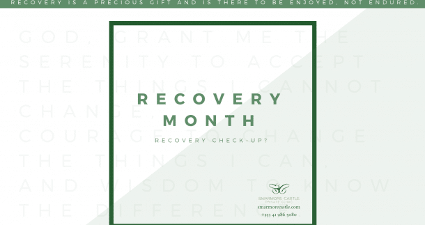 Why is Recovery Month Important? - Smarmore Castle
